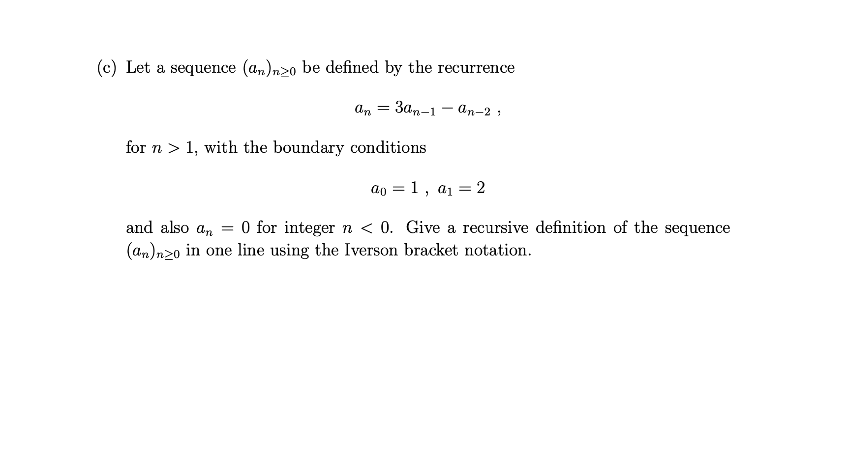 Solved (c) Let a sequence (an)nzo be defined by the | Chegg.com