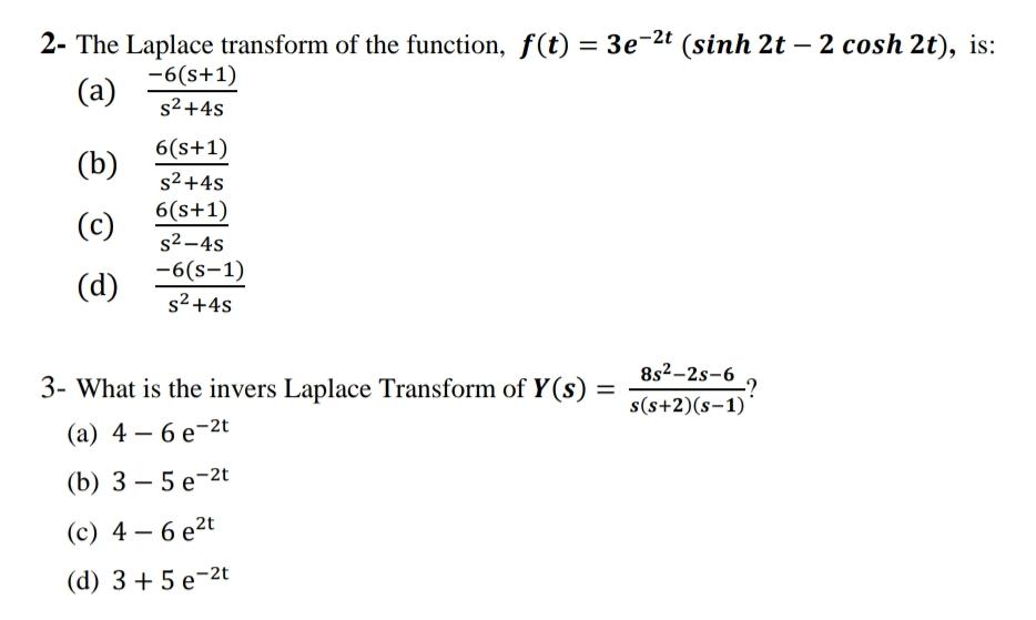 Solved 2- The Laplace transform of the function, f(t) = | Chegg.com