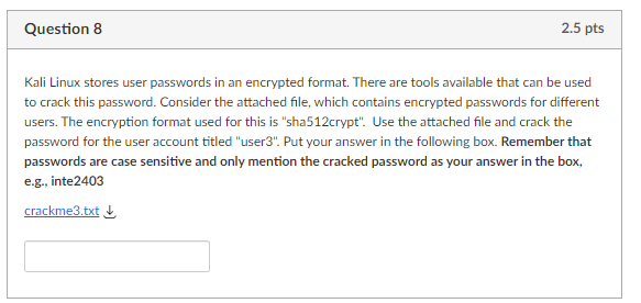 Solved Kali Linux stores user passwords in an encrypted | Chegg.com