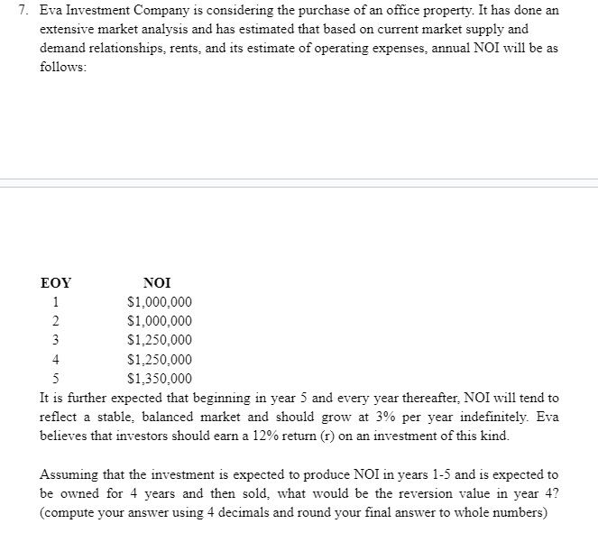 Solved 7. Eva Investment Company is considering the purchase | Chegg.com