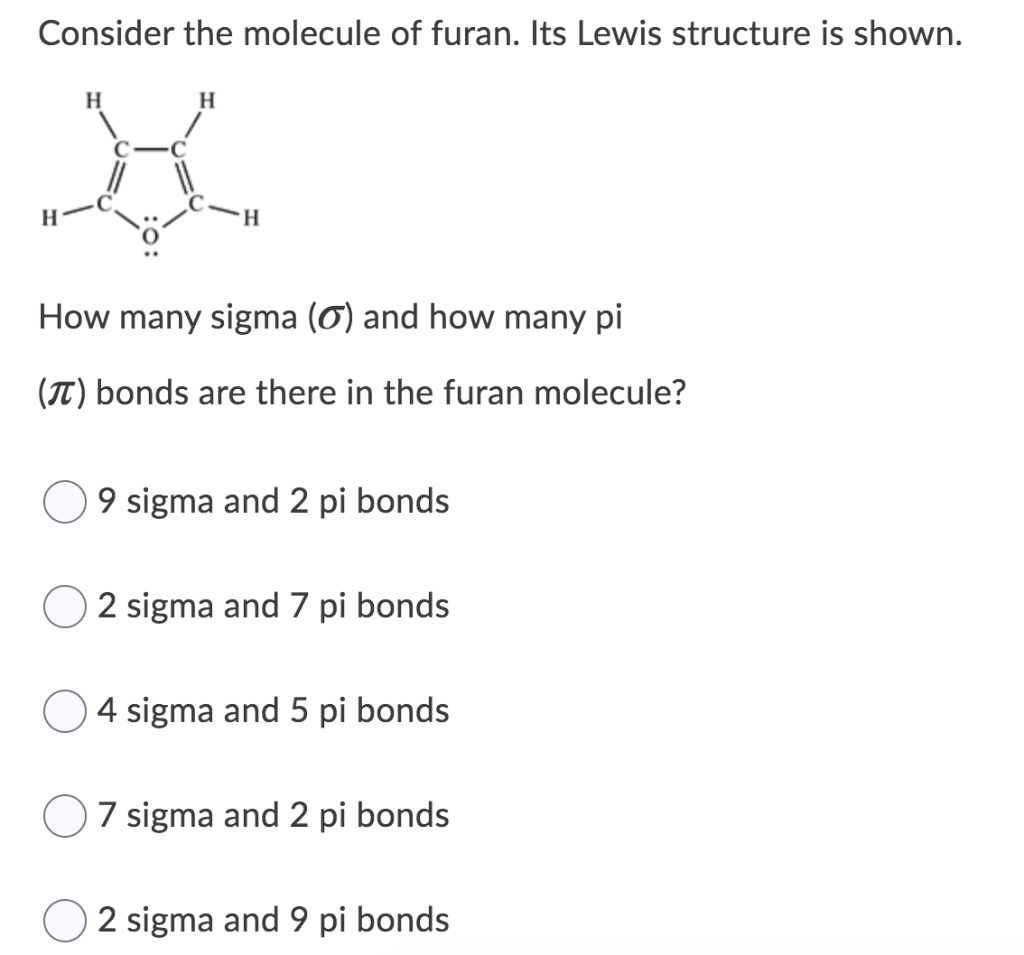Solved Consider the molecule of furan. Its Lewis structure | Chegg.com