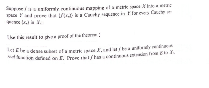 Solved Suppose f is a uniformly continuous mapping of a | Chegg.com