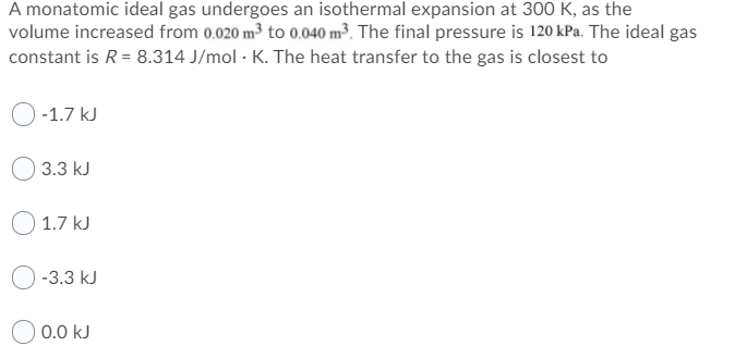 Solved A monatomic ideal gas undergoes an isothermal | Chegg.com
