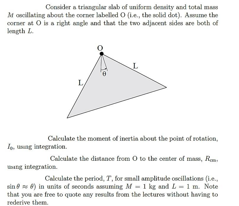 Solved Consider a triangular slab of uniform density and | Chegg.com