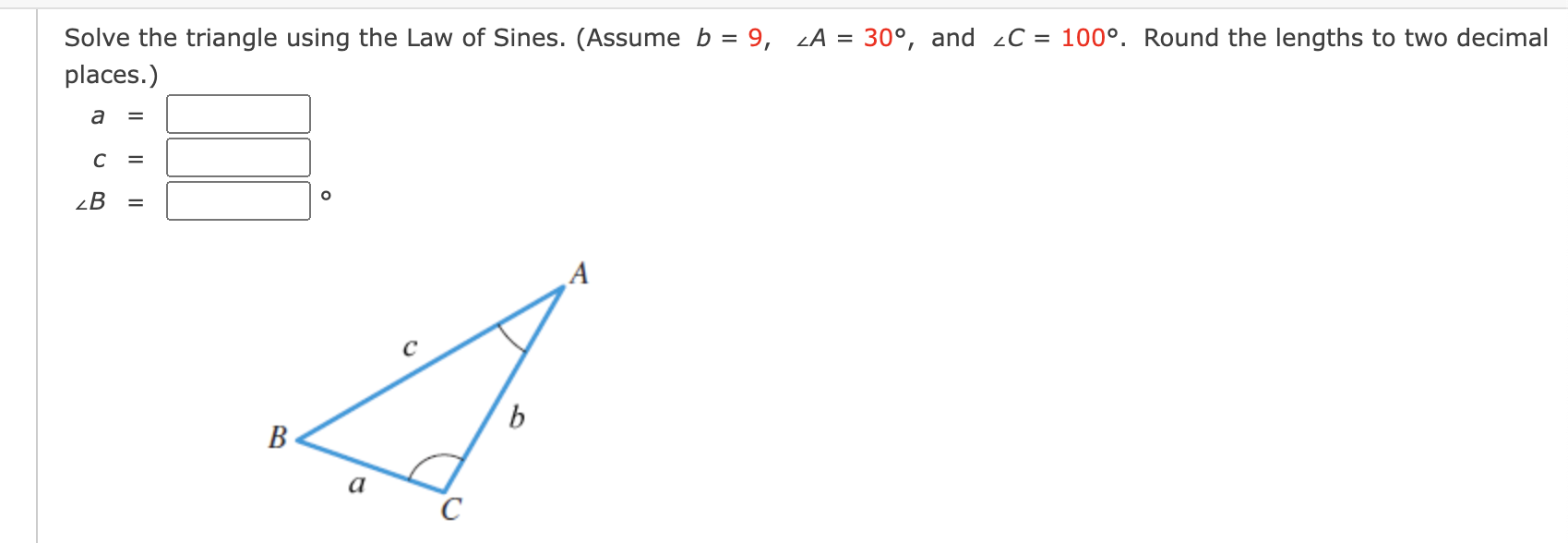 Solved Solve the triangle using the Law of Sines. (Assume | Chegg.com