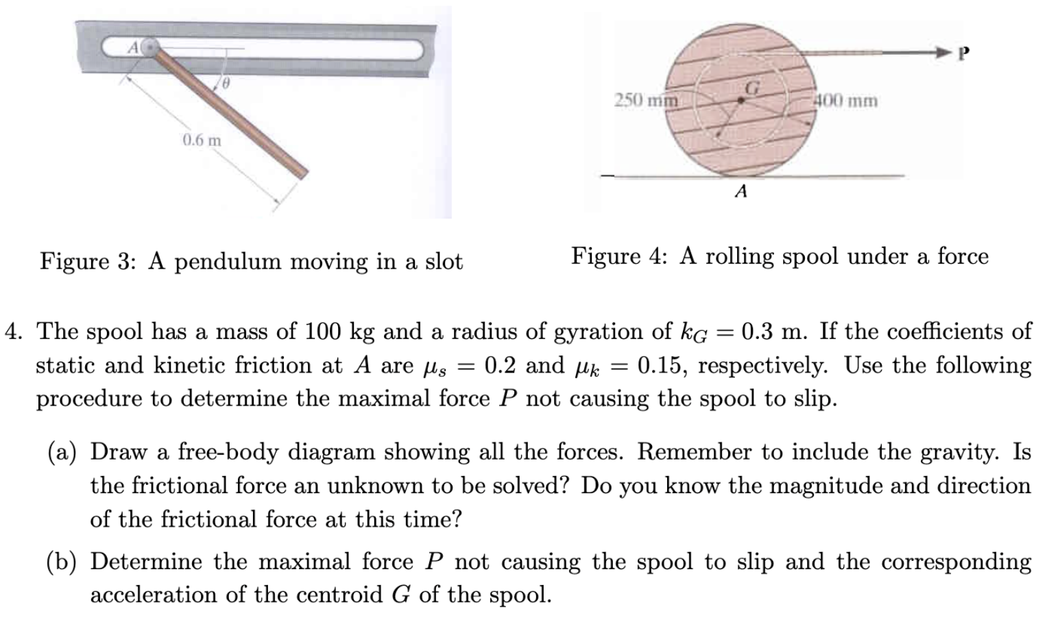Solved Figure 3: A pendulum moving in a slot Figure 4: A | Chegg.com