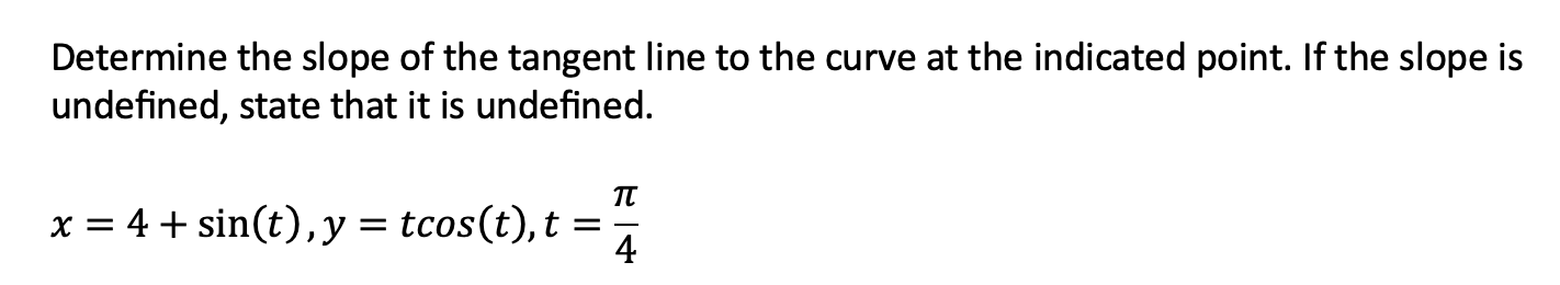 Solved Determine the slope of the tangent line to the curve | Chegg.com
