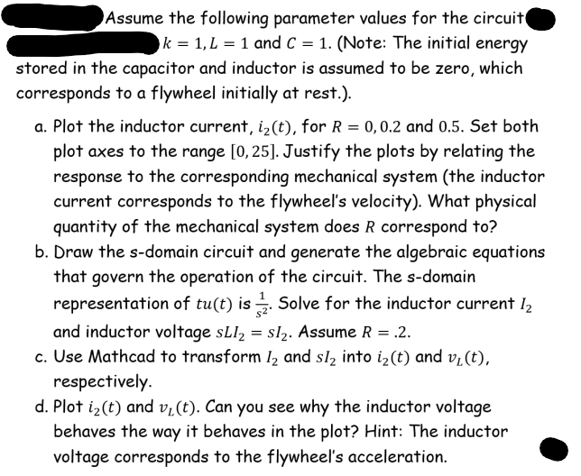 Solved Assume the following parameter values for the circuit | Chegg.com