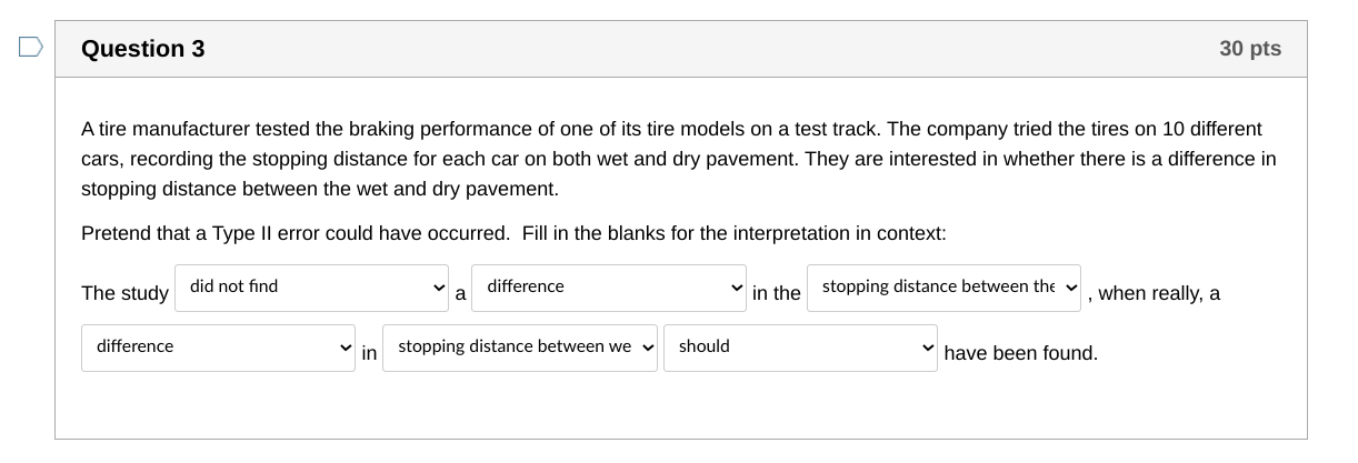 Solved Question 3: A tire manufacturer tested the braking | Chegg.com