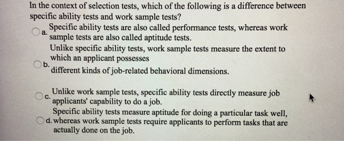 Solved specific ability tests and work sample tests? | Chegg.com