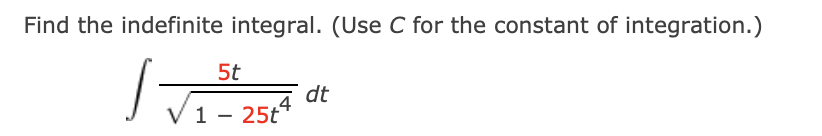 Solved Find the indefinite integral. (Use C for the constant | Chegg.com