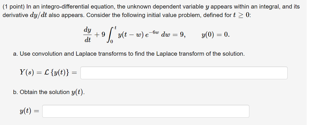 Solved (1 point) In an integro-differential equation, the | Chegg.com