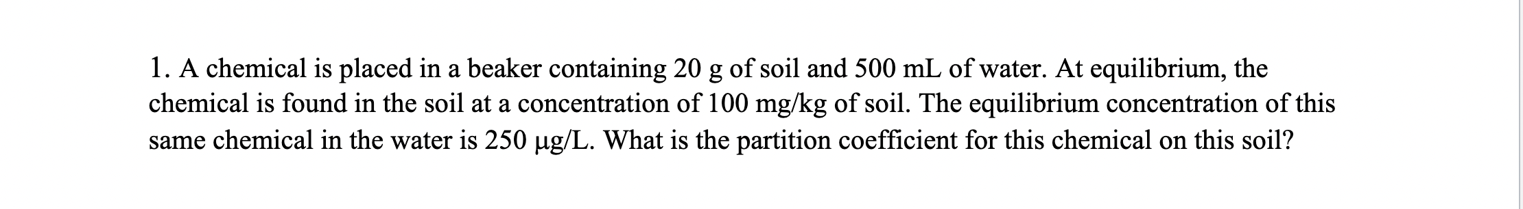 Solved 1. A chemical is placed in a beaker containing 20 g | Chegg.com