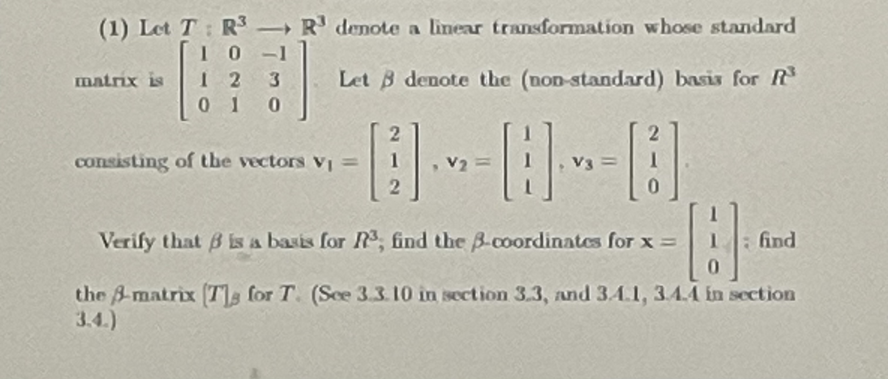 Solved (1) ﻿Let T:R3→R3 ﻿denote a linear transformation | Chegg.com