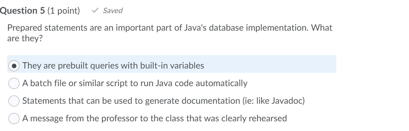 Solved Question 5 (1 point) Saved Prepared statements are | Chegg.com