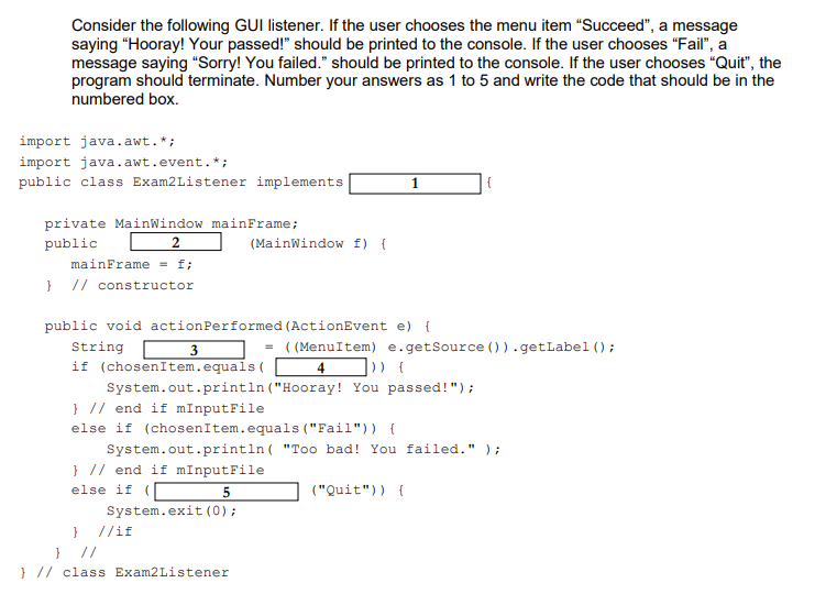 Solved Consider the following GUI listener. If the user | Chegg.com