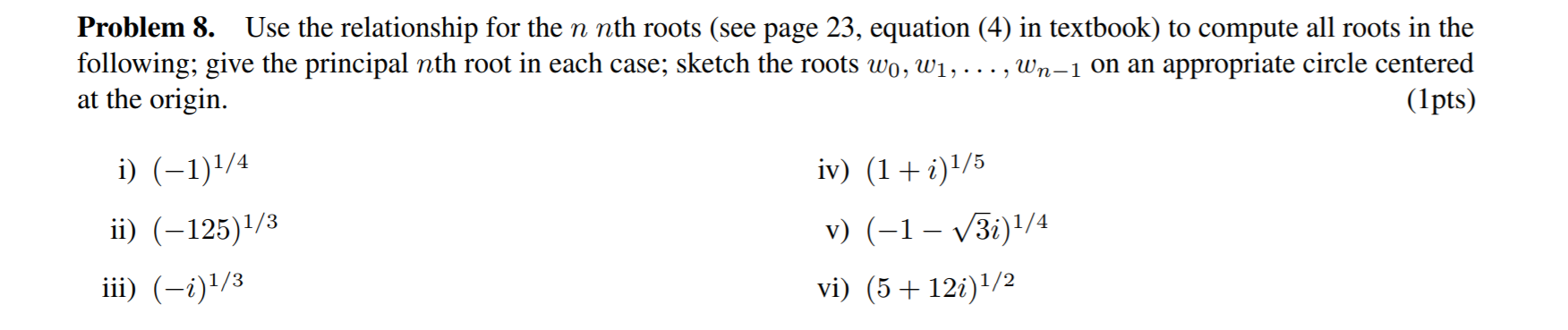 Solved Problem 8. Use the relationship for the n nth roots | Chegg.com