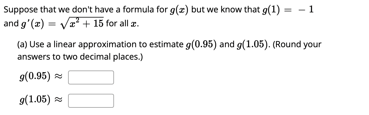 Solved Suppose that we don't have a formula for g(x) but we | Chegg.com