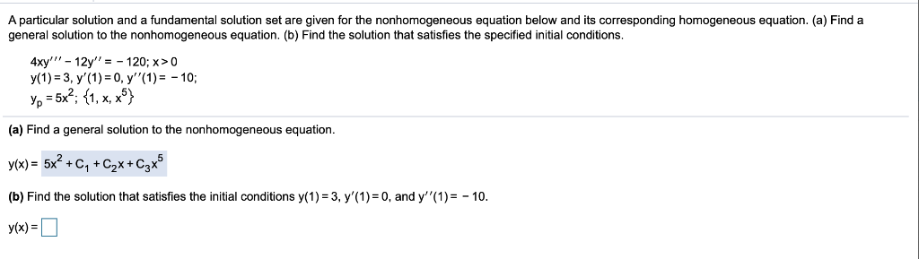 Solved A particular solution and a fundamental solution set | Chegg.com Solved A particular solution and a fundamental solution set | Chegg.com