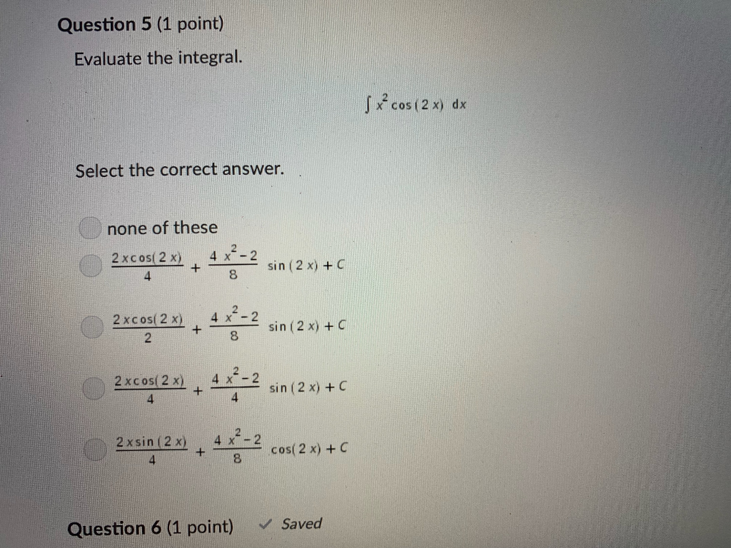 Solved Question 5 (1 point) Evaluate the integral. J cos | Chegg.com
