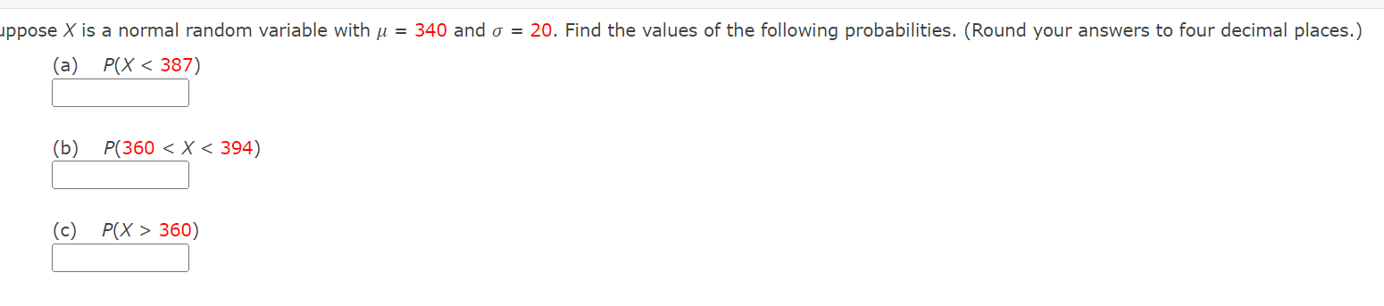 Solved ppose X is a normal random variable with μ=340 and | Chegg.com