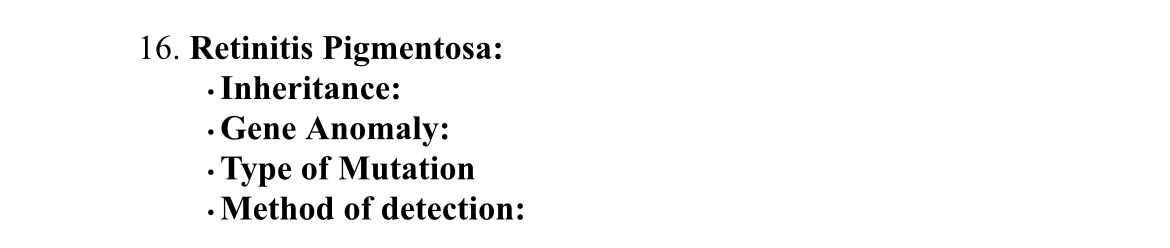 Solved Retinitis Pigmentosa:-Inheritance:-Gene Anomaly:Type | Chegg.com