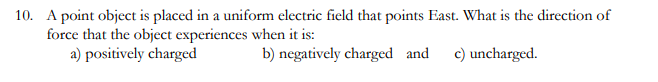 Solved 0. A point object is placed in a uniform electric | Chegg.com