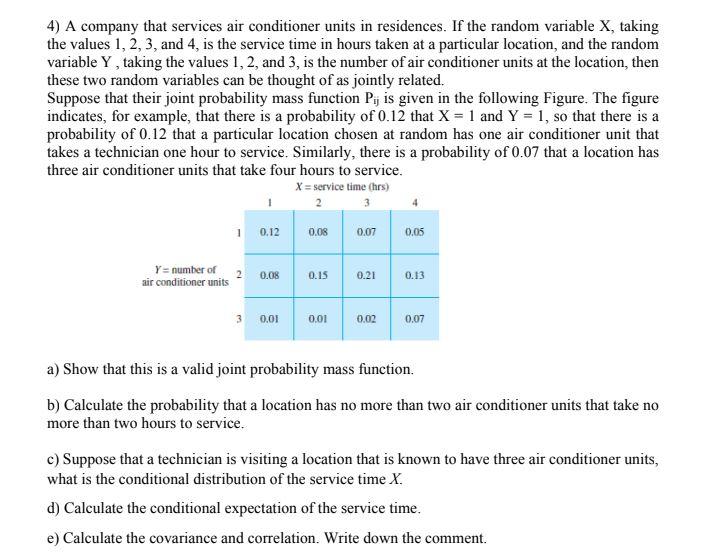 Solved 4) A company that services air conditioner units in | Chegg.com