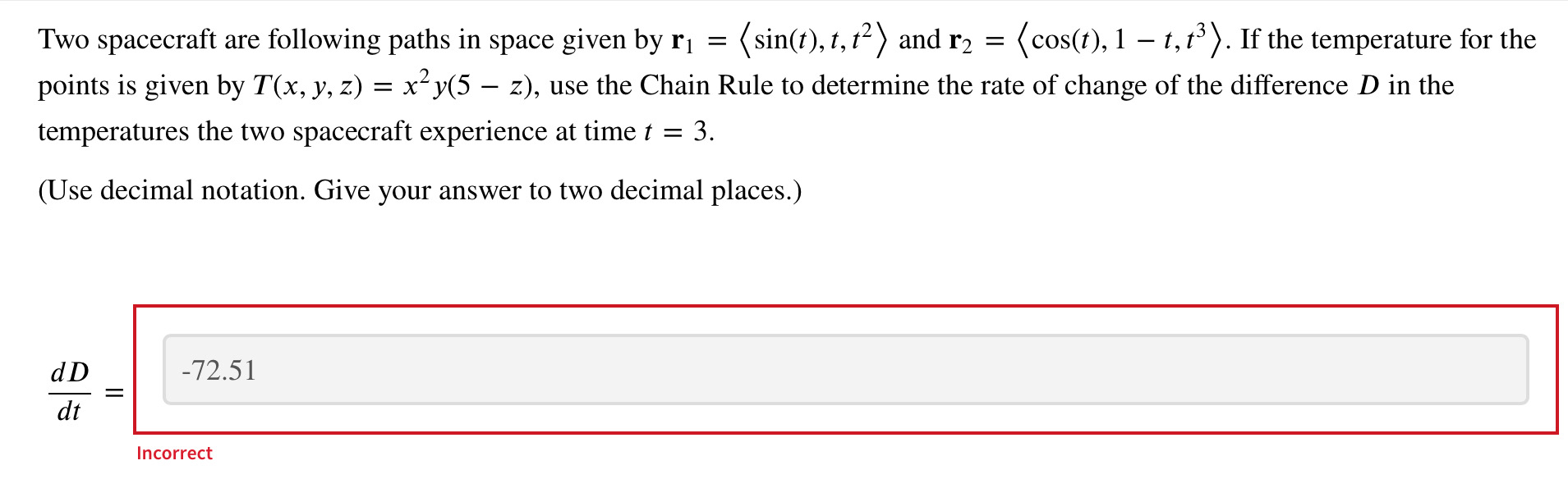 Solved Two spacecraft are following paths in space given by | Chegg.com