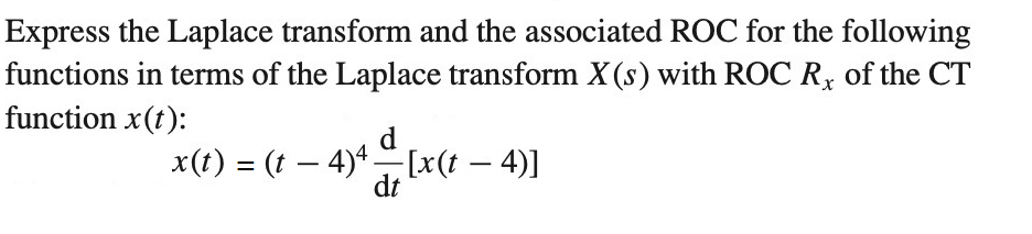 Solved Express the Laplace transform and the associated ROC | Chegg.com