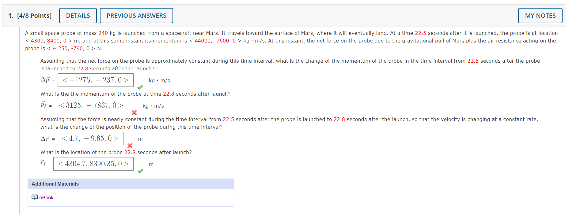 Solved probe is −4250,−790,0 N. is launched to 22.8 seconds | Chegg.com