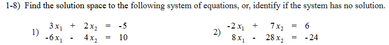 Solved 1-8) Find the solution space to the following system | Chegg.com