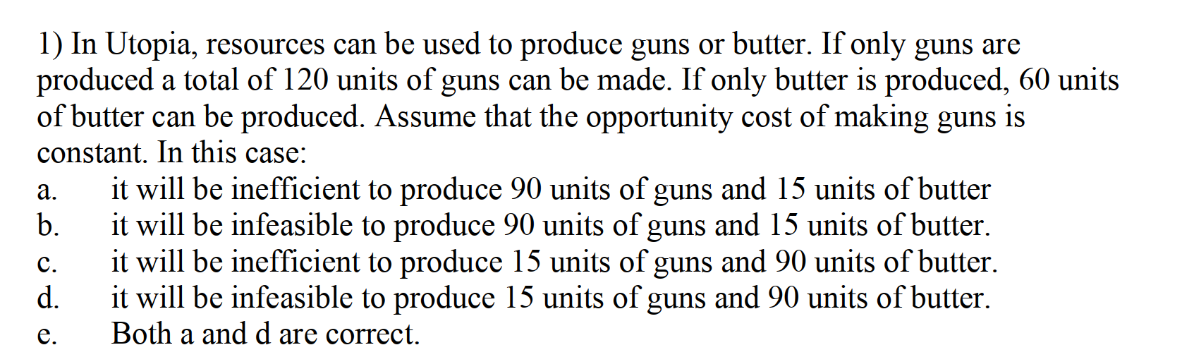 Solved 1) In Utopia, resources can be used to produce guns | Chegg.com