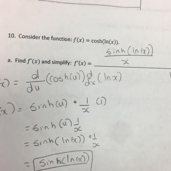 Solved 10. Consider the function: f(x)=cosh(ln(x)). a. Find | Chegg.com