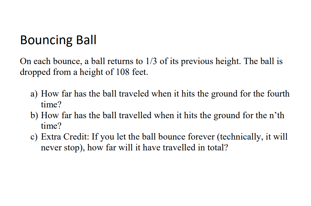 Solved Bouncing Ball On each bounce, a ball returns to 1/3 | Chegg.com