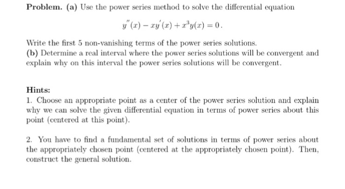 Solved Problem. (a) Use the power series method to solve the | Chegg.com