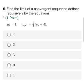 Solved 5. Find the limit of a convergent sequence defined | Chegg.com