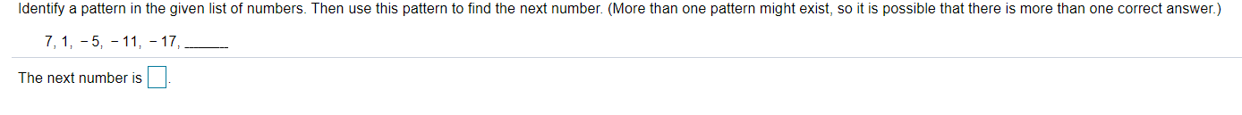 Solved Identify a pattern in the given list of numbers. Then | Chegg.com