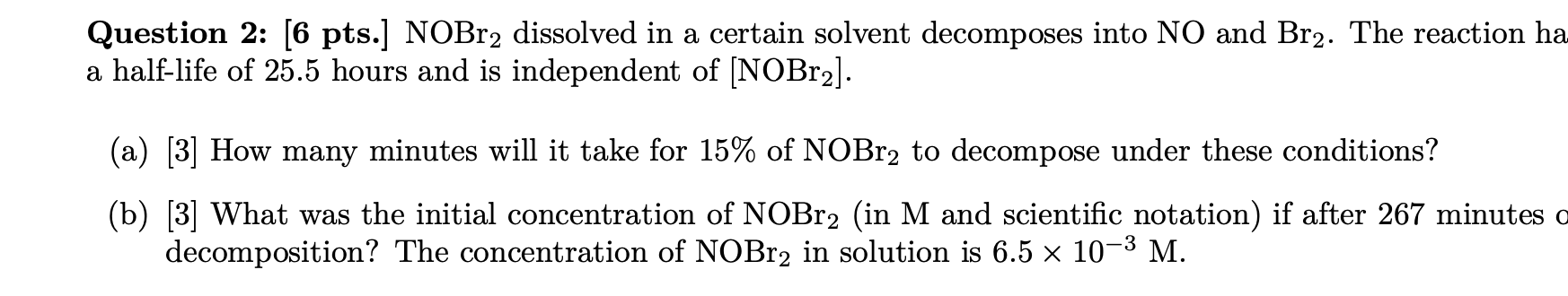 Solved Question 2: [6 pts.] NOBr2 dissolved in a certain | Chegg.com