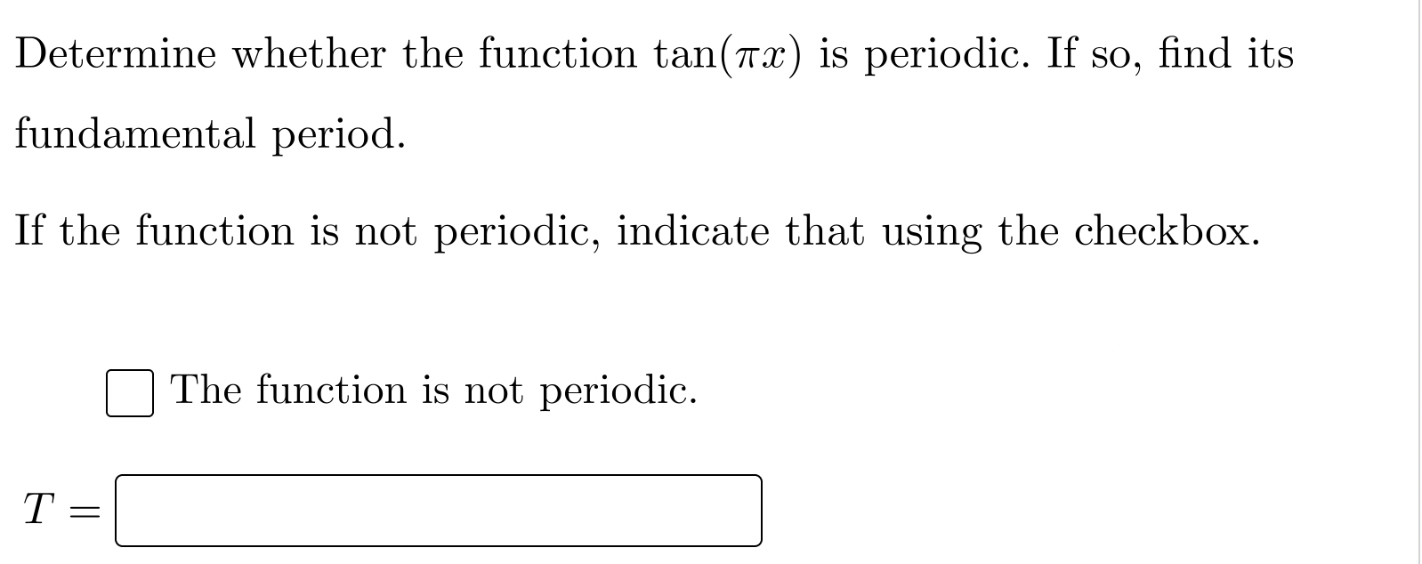 Solved Determine whether the function tan(πx) is periodic. | Chegg.com