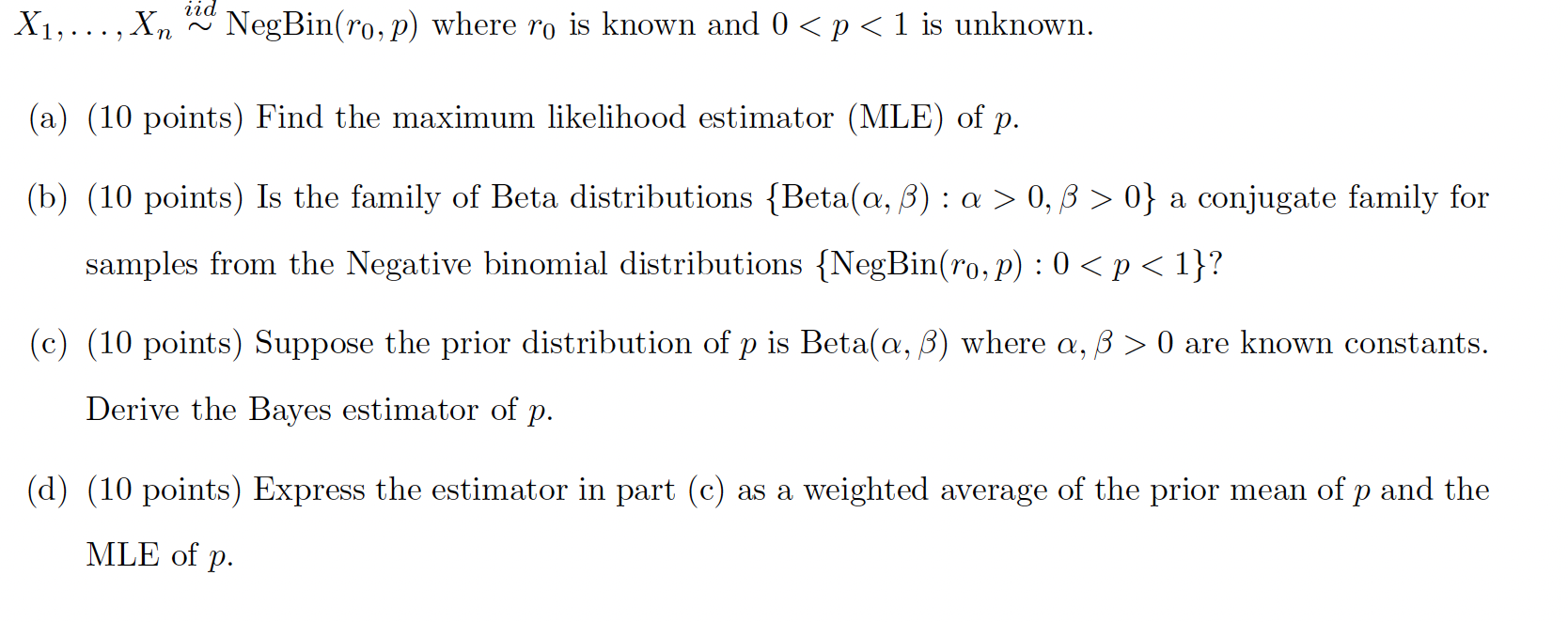 Solved iid X1, ..., Xn NegBin(ro, p) where ro is known and 0 | Chegg.com