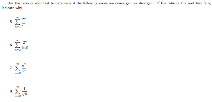 Solved Use the ratio or root test to determine if the | Chegg.com