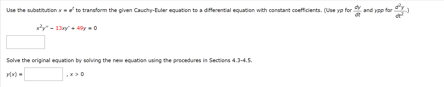 Solved Use the substitution x=et ﻿to transform the given | Chegg.com