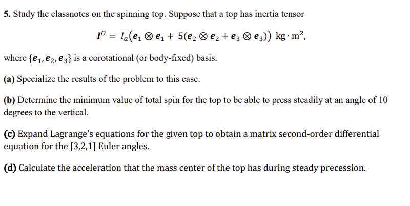Solved 5. Study the classnotes on the spinning top. Suppose | Chegg.com