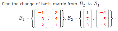 Solved Find the change of basis matrix from B2 to B1. | Chegg.com