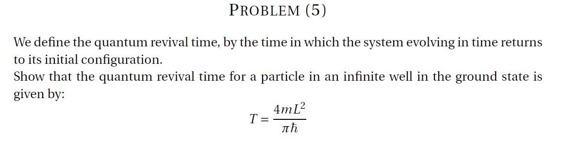 Solved PROBLEM (5) We define the quantum revival time, by | Chegg.com