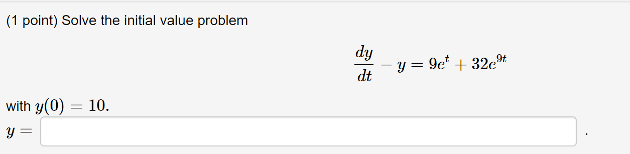 Solved (1 point) Solve the initial value problem | Chegg.com