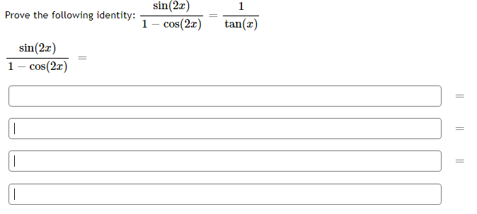 Solved Prove the following identity: sin(2x) cos(2) 1 tan(2) | Chegg.com