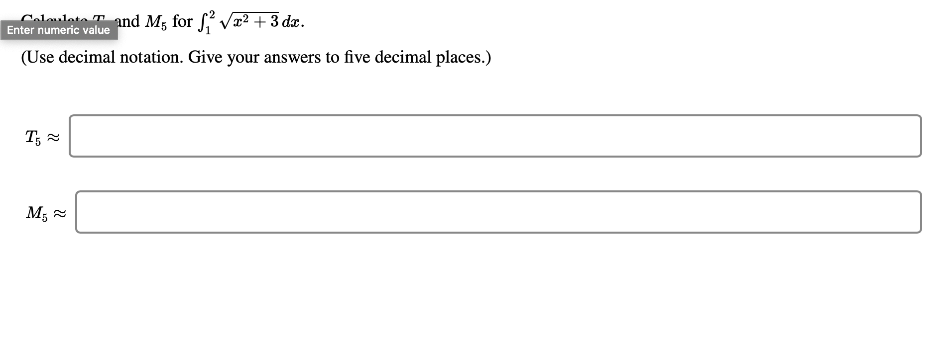 Solved Enter numeric value and M; for væ2 + 3 dx. (Use | Chegg.com
