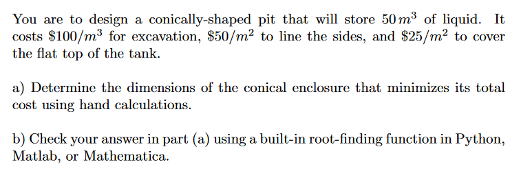 You are to design a conically-shaped pit that wll | Chegg.com